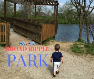 Broad Ripple Park - Indy with Kids