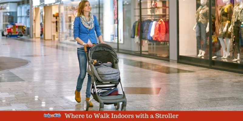Where to go for Indoor Stroller Walks with Your Baby