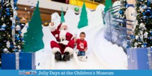 Jolly Days at the Children's Museum of Indianapolis