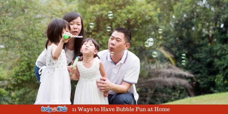 11 Ways to Have Bubble Fun at Home