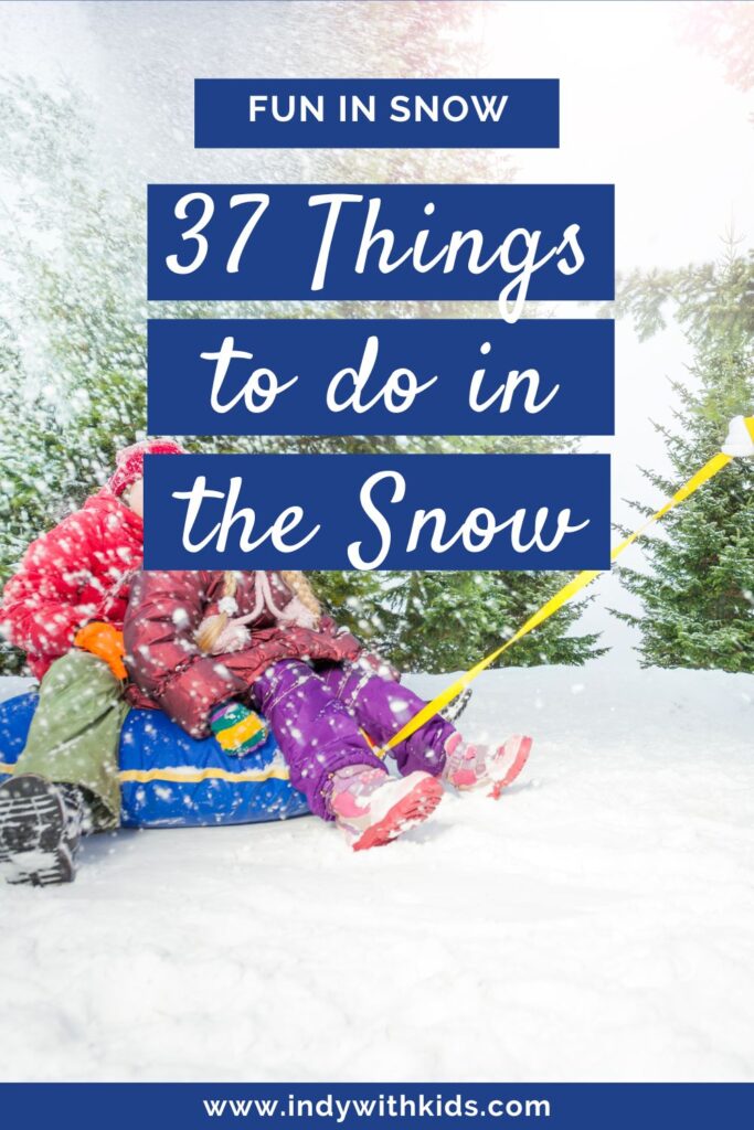 FUN IN SNOW IDEAS | 37 Fun Things to Do in the Snow