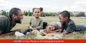 65 Free Things to Do during Spring Break