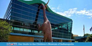 Indianapolis Children's Museum | Everything You Need to Know About This ...