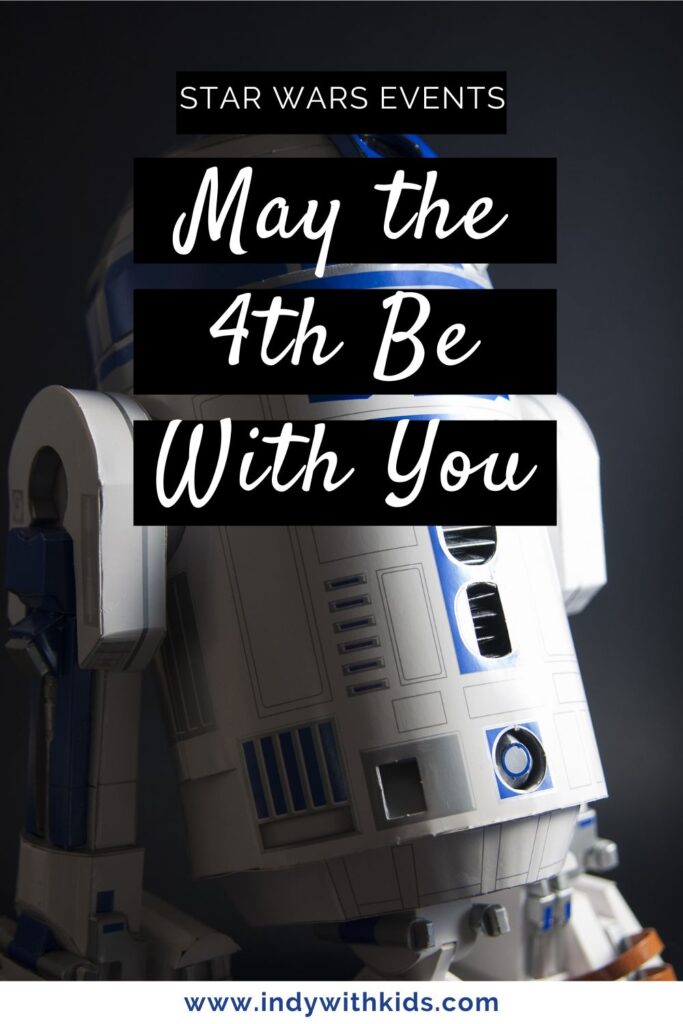 Star Wars May 4th Events | May the 4th Be With You