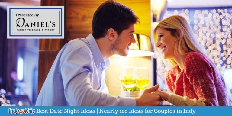 Best Indianapolis Date Ideas | 100 Indy Date Night Ideas Near Indy