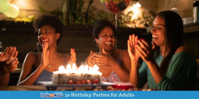 50 Birthday Parties for Adults You Can Host Anywhere