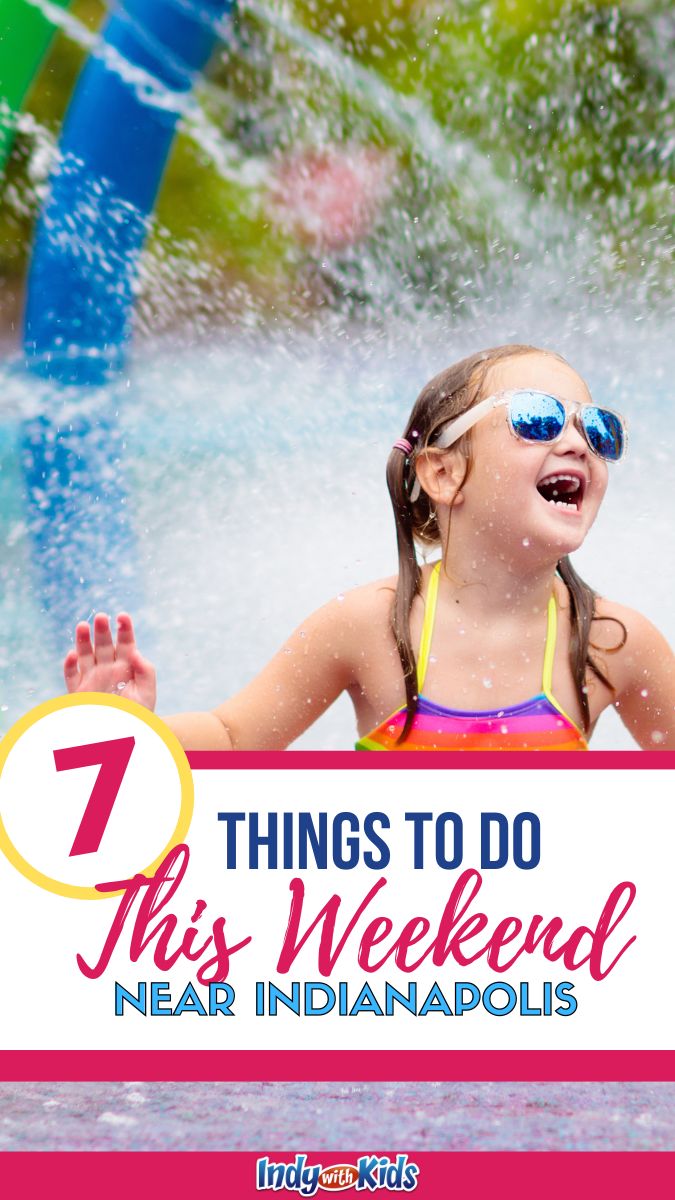 7 Things to Do This Weekend Near Indianapolis