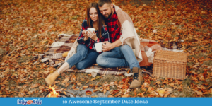 10 Awesome September Date Ideas | Indianapolis Date Nights 2024
