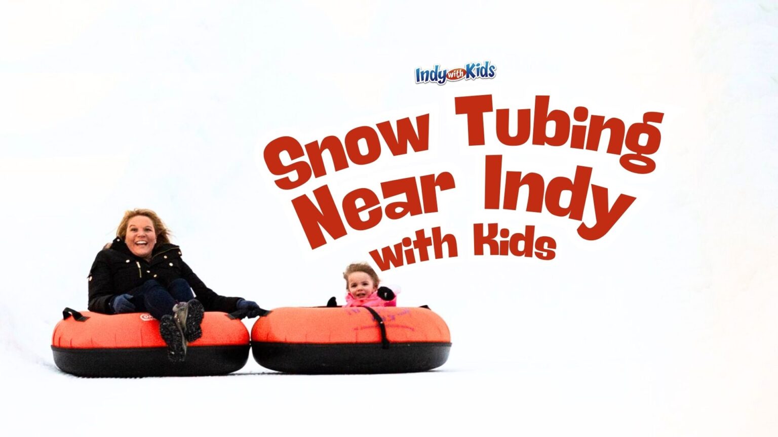 Koteewi Snow Tubing | Indy’s Best Snow Tubing Slopes - Indy with Kids