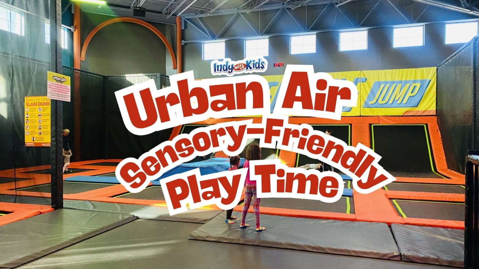 Sensory Friendly Play at Urban Air Noblesville - Indy with Kids